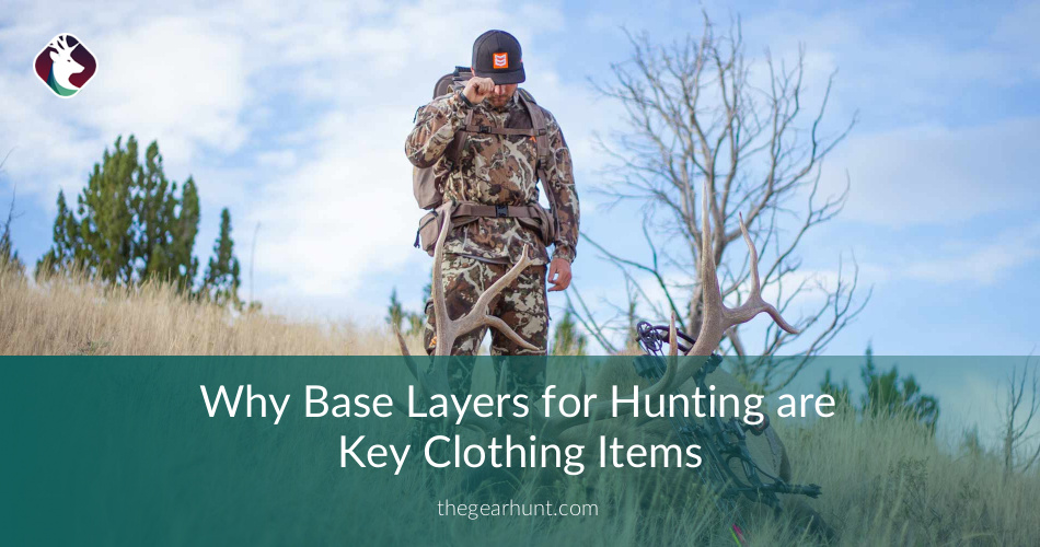 Why Base Layers for Hunting are Key Clothing Items | TheGearHunt