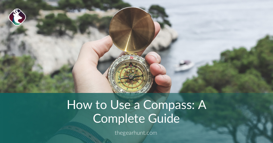 How to Use a Compass: A Complete Guide - TheGearHunt