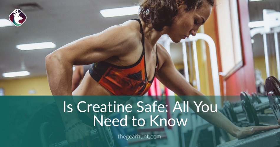 Is Creatine Safe: All You Need to Know: TheGearHunt