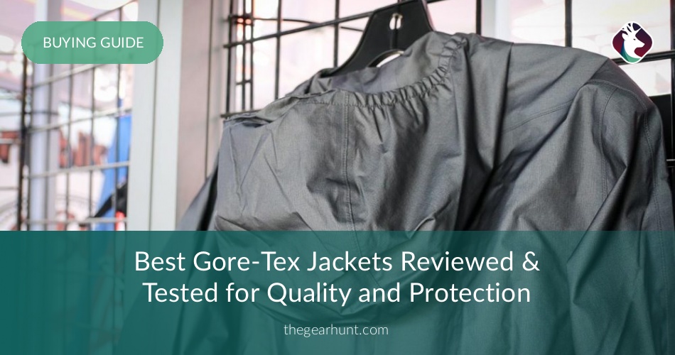 Best Gore-Tex Jackets Reviewed in 2019 | TheGearHunt