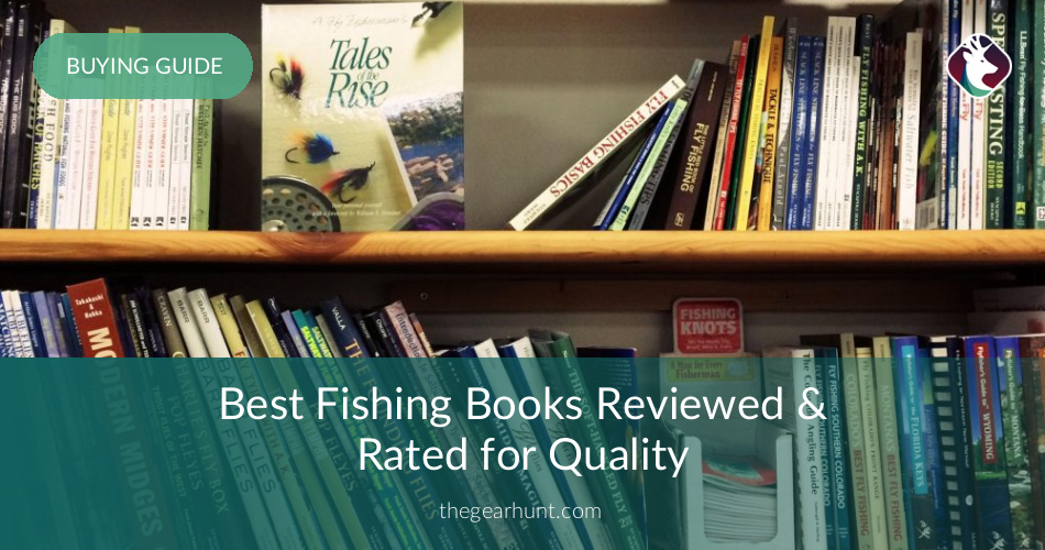 10 Best Fishing Books Reviewed & Rated in 2019 | TheGearHunt