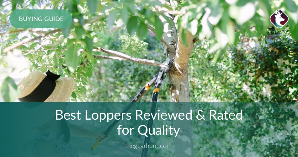 10 Best Loppers Reviewed & Rated in 2019 | TheGearHunt