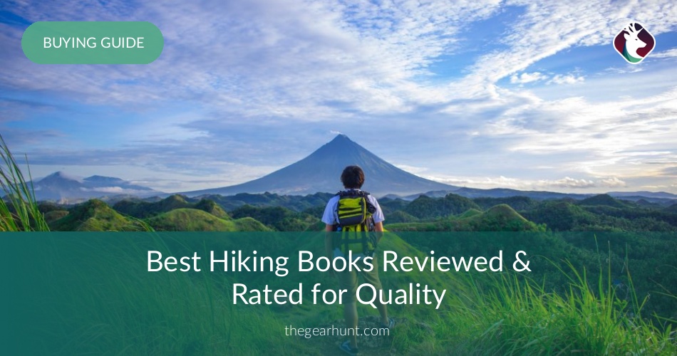 10 Best Hiking Books Reviewed & Rated in 2020 | TheGearHunt