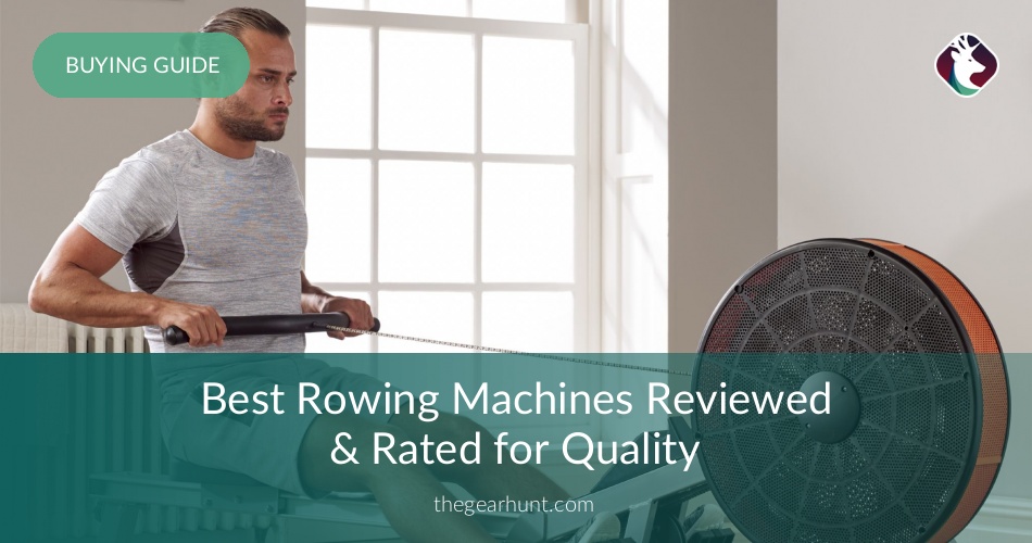 10 Best Rowing Machines Reviewed in 2020 | TheGearHunt
