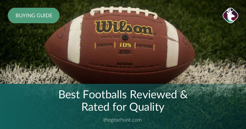 10 Best Footballs Reviewed in 2019 | TheGearHunt