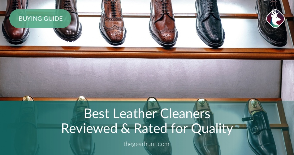 Best Leather Cleaners Reviewed & Rated for Quality - TheGearHunt
