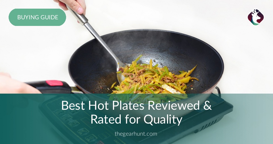 Best Hot Plates Reviewed & Rated for Quality - TheGearHunt