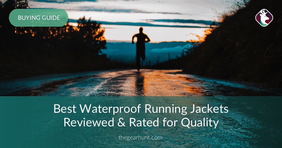 Best Waterproof Running Jackets Reviewed & Rated for Quality - TheGearHunt