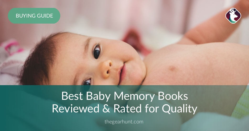 10 Best Baby Memory Books Reviewed in 2019 | TheGearHunt