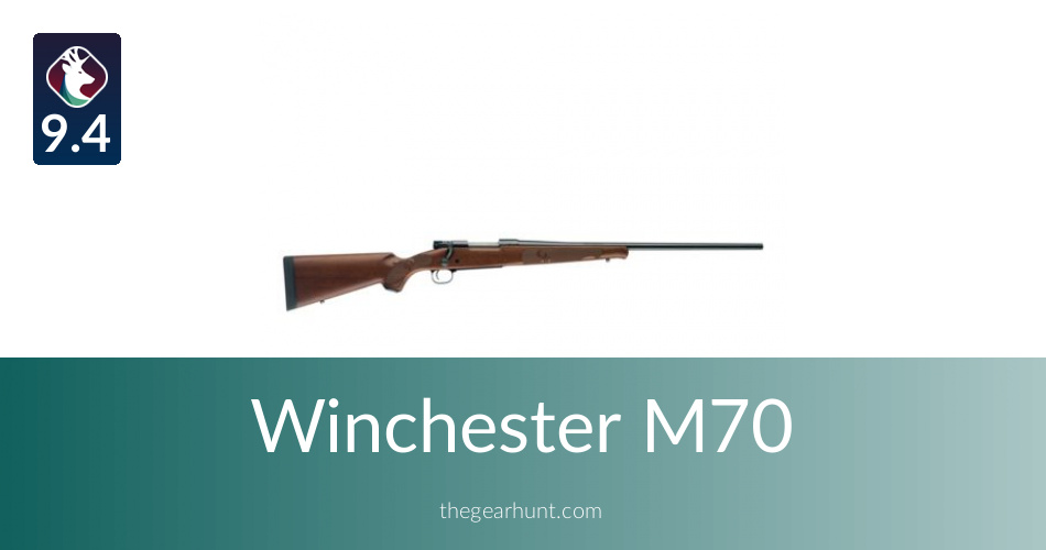Winchester M70: To Buy or Not in 2019 | TheGearHunt
