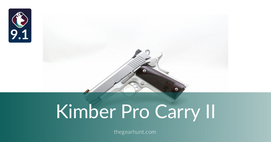 Kimber Pro Carry II: To Buy or Not in 2020 | TheGearHunt