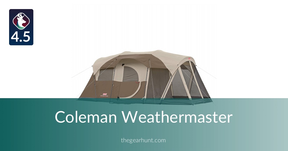 Coleman Weathermaster: To Buy or Not in 2020 | TheGearHunt